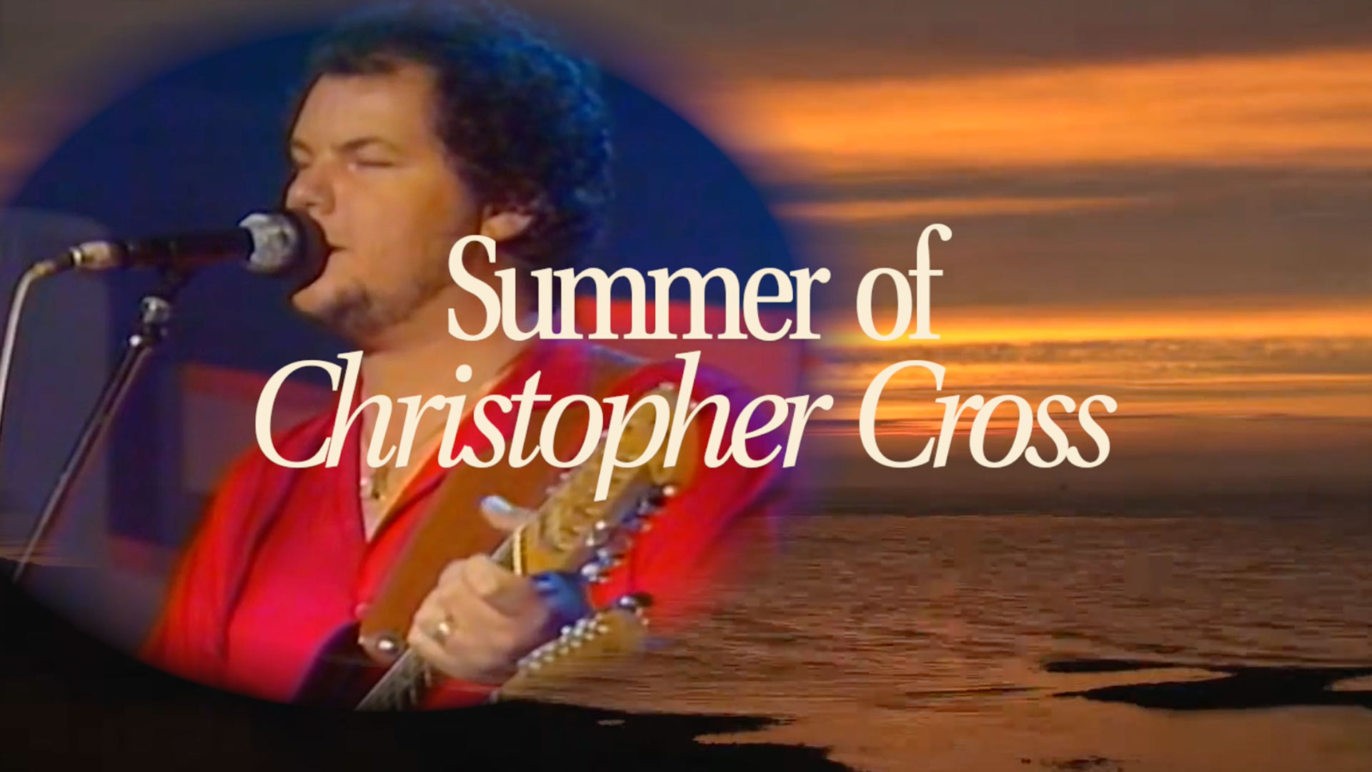 Summer of Christopher Cross